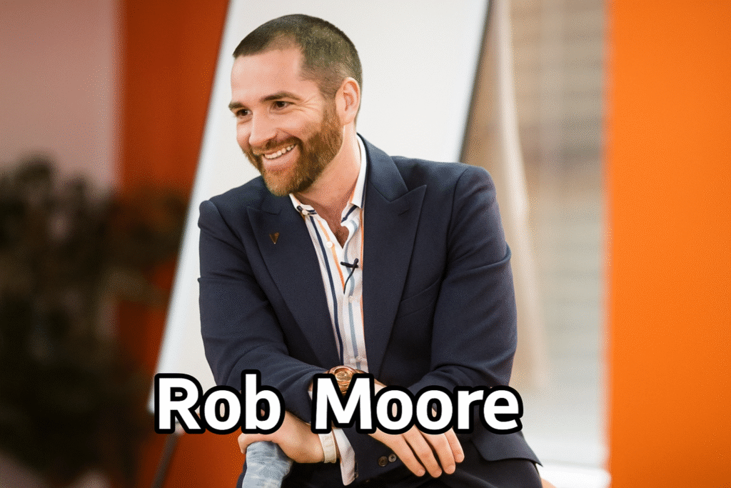 Rob Moore: The Disruptive Entrepreneur Who Turned Debt into Millions ...